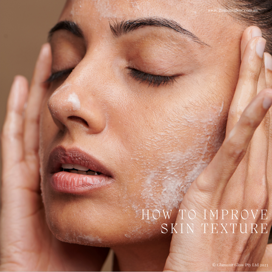 Textured Skin: Improving Skin Texture | Glamour Glow